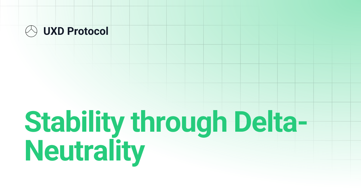 Stability through Delta-Neutrality | UXD Protocol