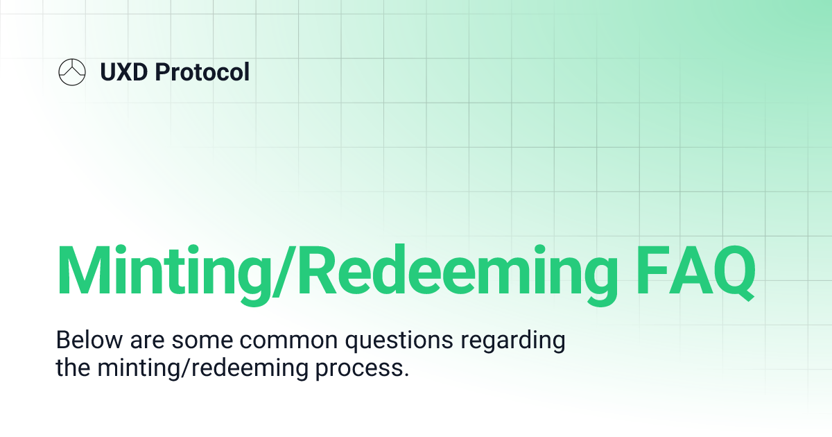 Minting/Redeeming FAQ | UXD Protocol